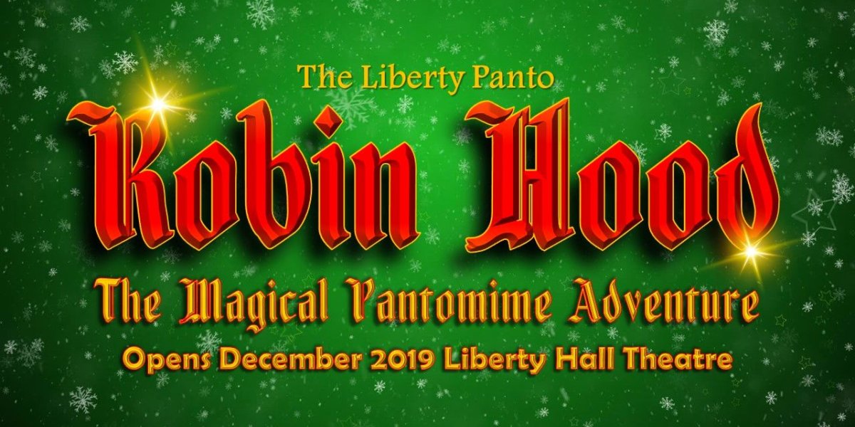 Robin Hood panto - Liberty Hall Theatre